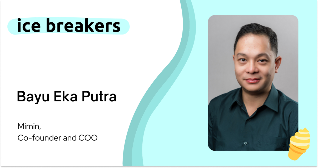 Ice Breakers with Bayu Eka Putra